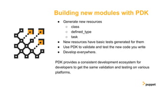 Easily adapt Puppet Modules with PDK Convert 02/22/2018 | PPT