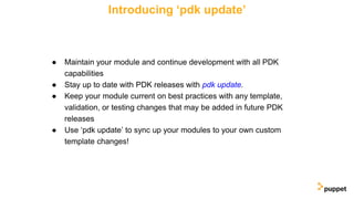 Easily adapt Puppet Modules with PDK Convert 02/22/2018 | PPT