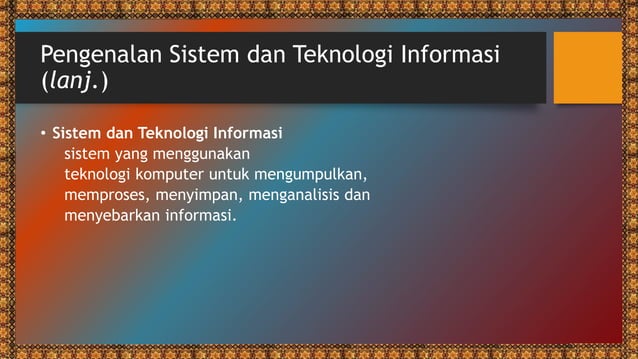 Konsep Dasar Sistem dan Teknologi Informasi | PPT