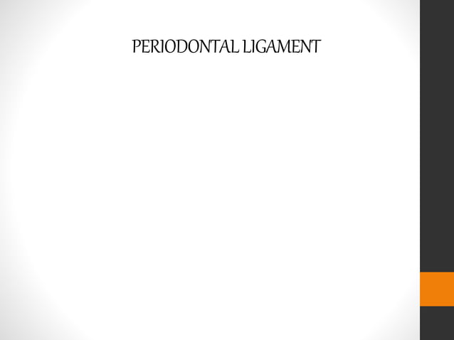 Periodontal ligament (PDL) | PPTX