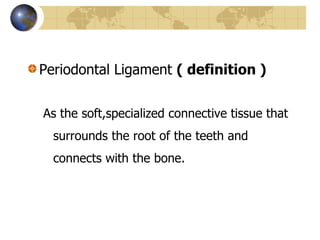 pdl.ppt periodontal ligament ppt from periodontics | PPT