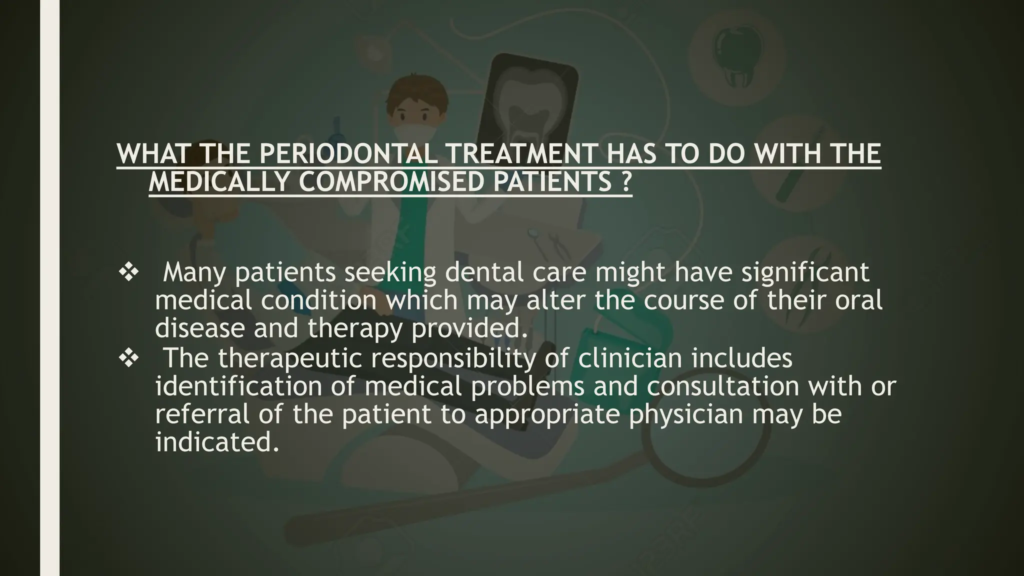 Periodontal treatment for medically compromised patients | PPTX