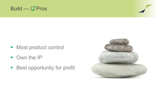 Buy Build or Partner: Choosing the right inovation Strategy | PPTX