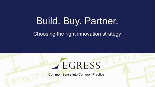 Buy Build or Partner: Choosing the right inovation Strategy | PPT