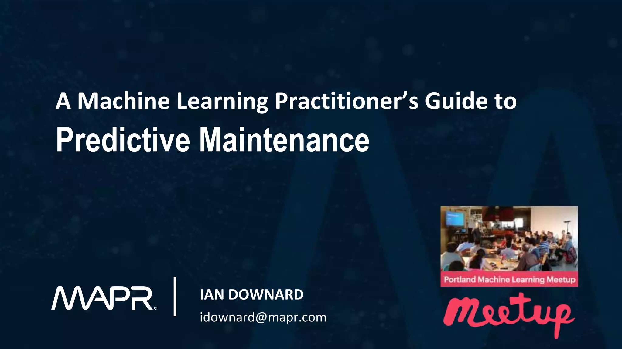 Predictive Maintenance - Portland Machine Learning Meetup | PPT
