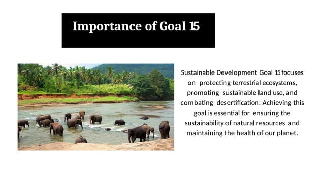 PRESENTATION ON LIFE ON LAND SDG 15 GOALS | PPTX | Agriculture | Industries
