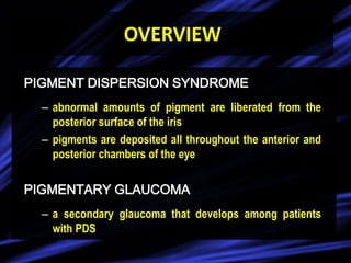 Pigment Dispersion Syndrome & Pigmentary Glaucoma | PPTX