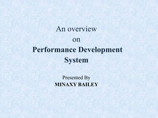 Performance development system by Minaxy Bailey | PPT