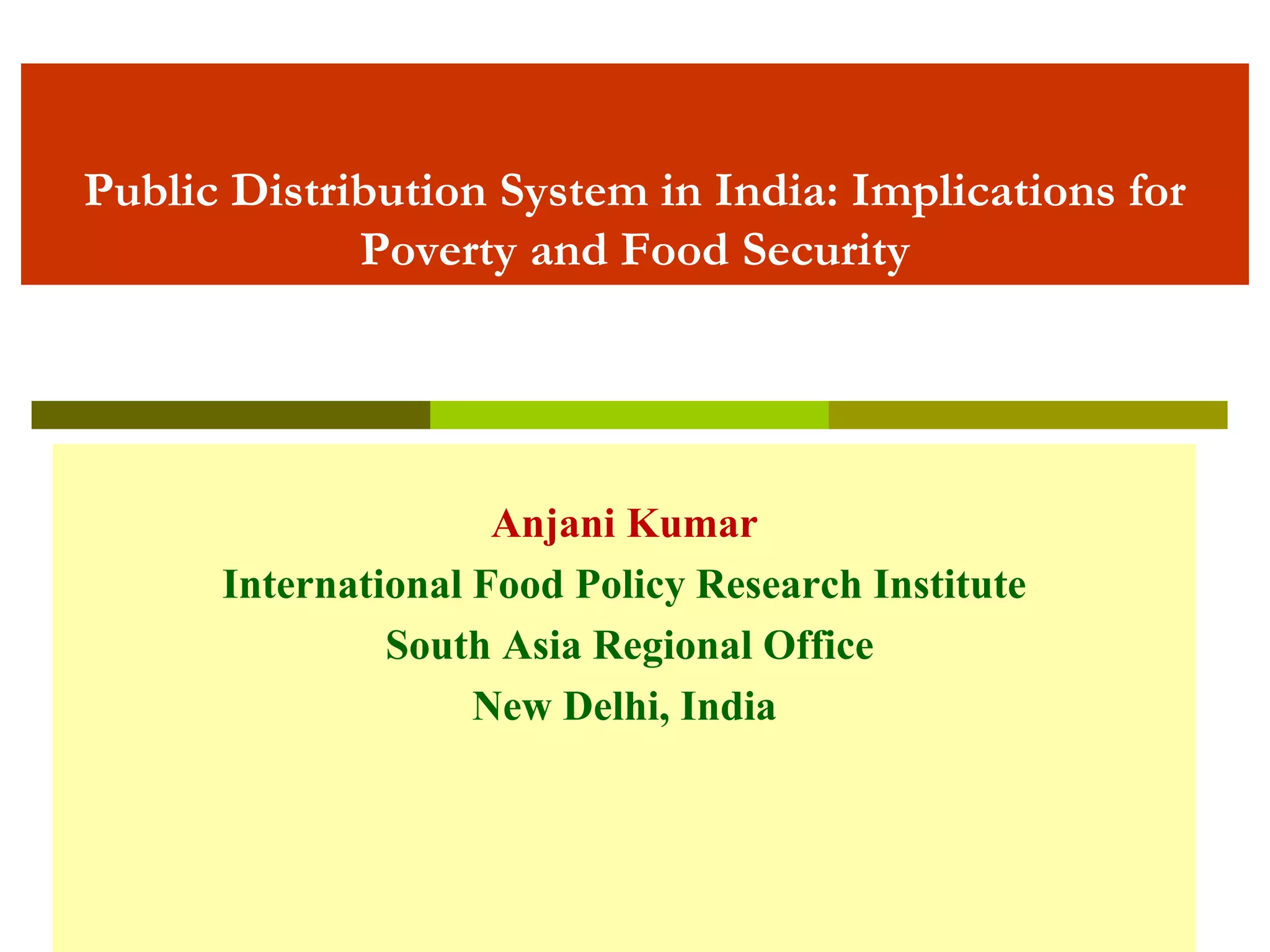 IFPRI- Public Distribution System in India, Anjani Kumar | PPTX