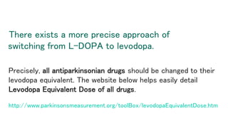 How to switch oral antiparkinsonian drugs to intravenous drugs in Parkinson disease. | PPT