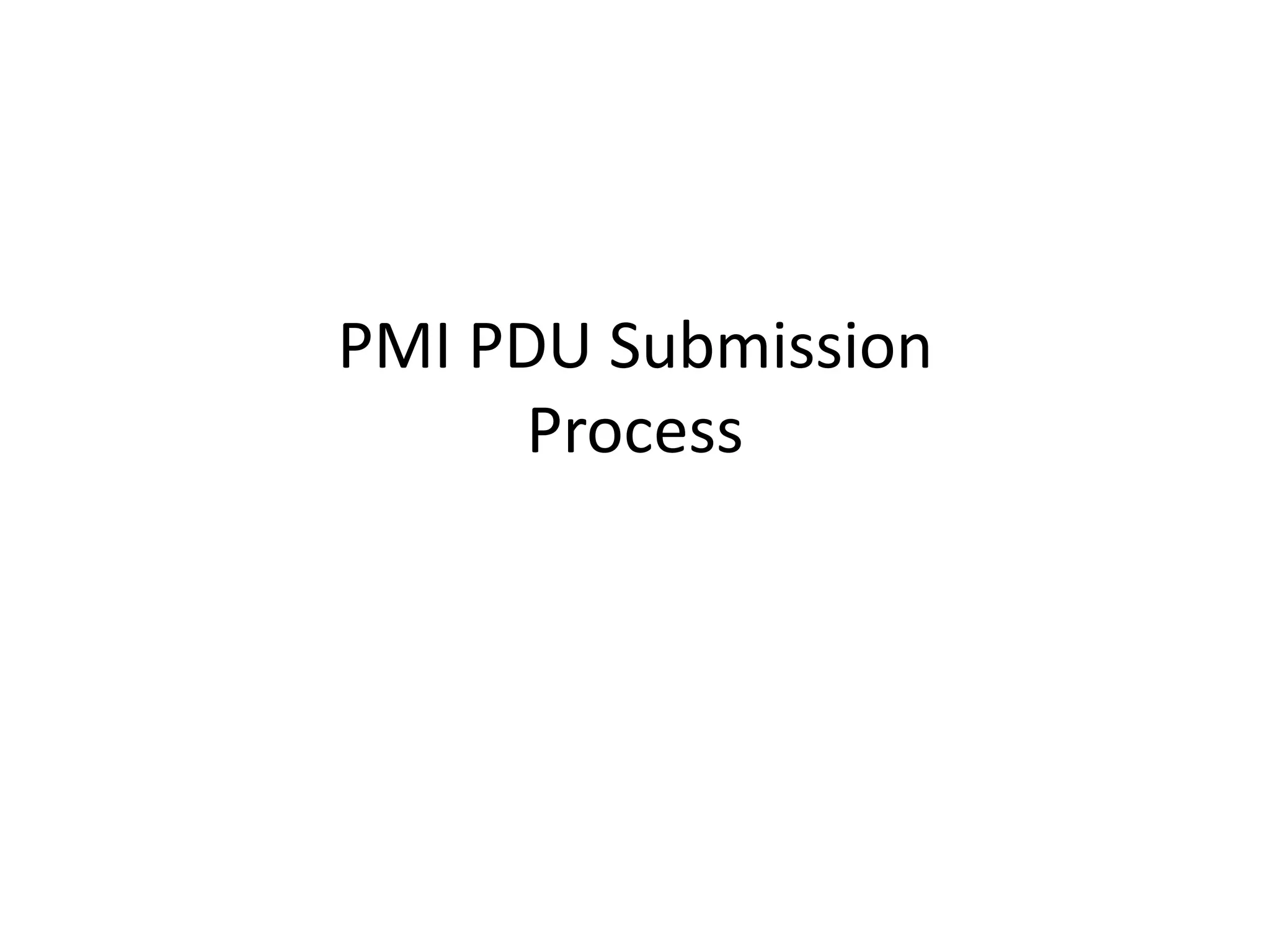 Pdu Submission Process | PPTX