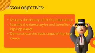 PE-10 hip-hop dance.pptxKI67TUJT6YH54Y677 | PPTX