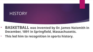 PE- history, nature and background of basketball.pptx