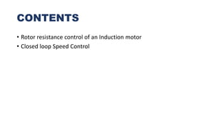 Rotor Resistance Control and Slip Power Control using Chopper | PPTX