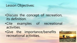 PE 4 - L1 Recreation.pptx