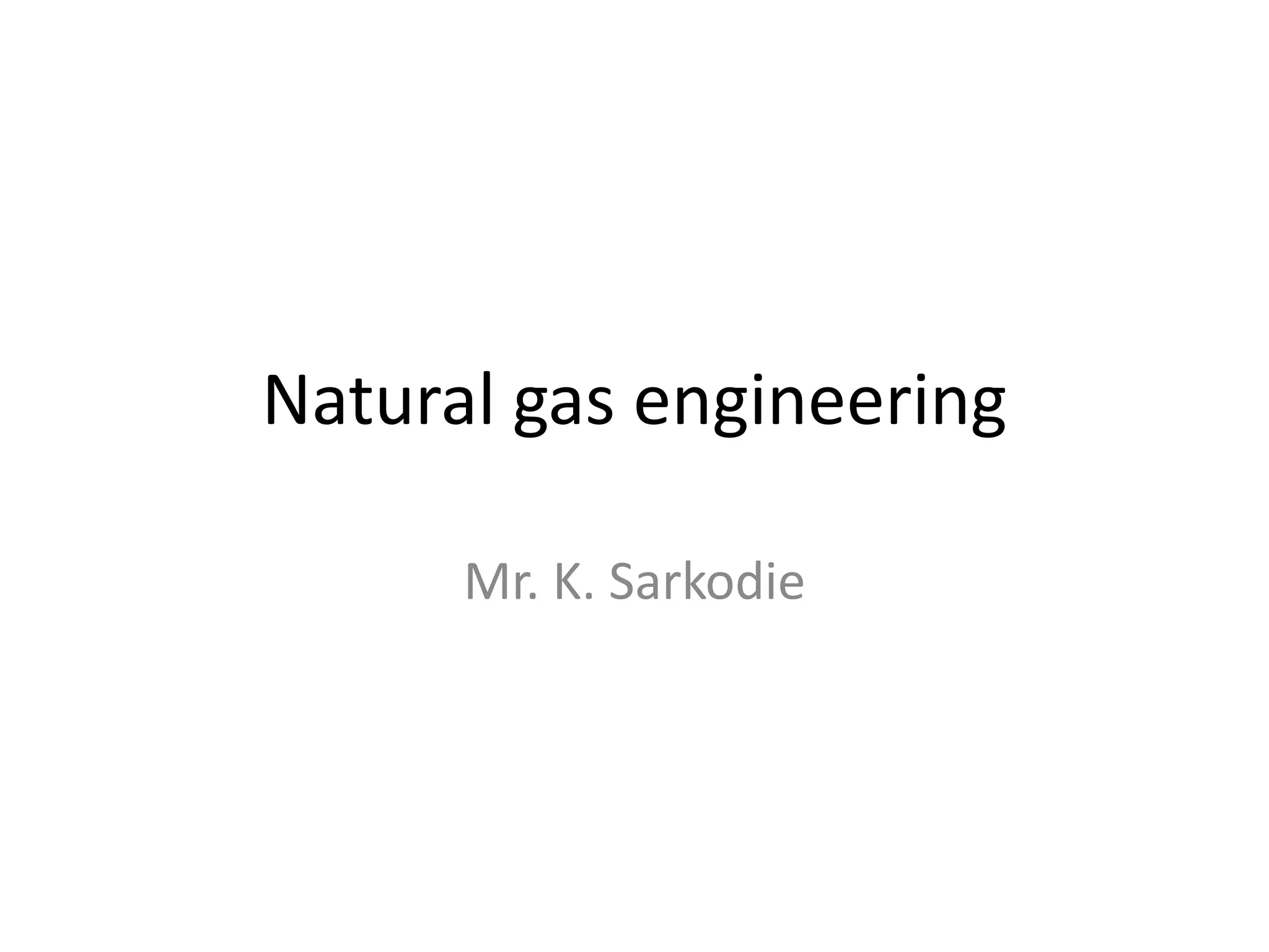 PE 459 LECTURE 2- natural gas basic concepts and properties | PDF