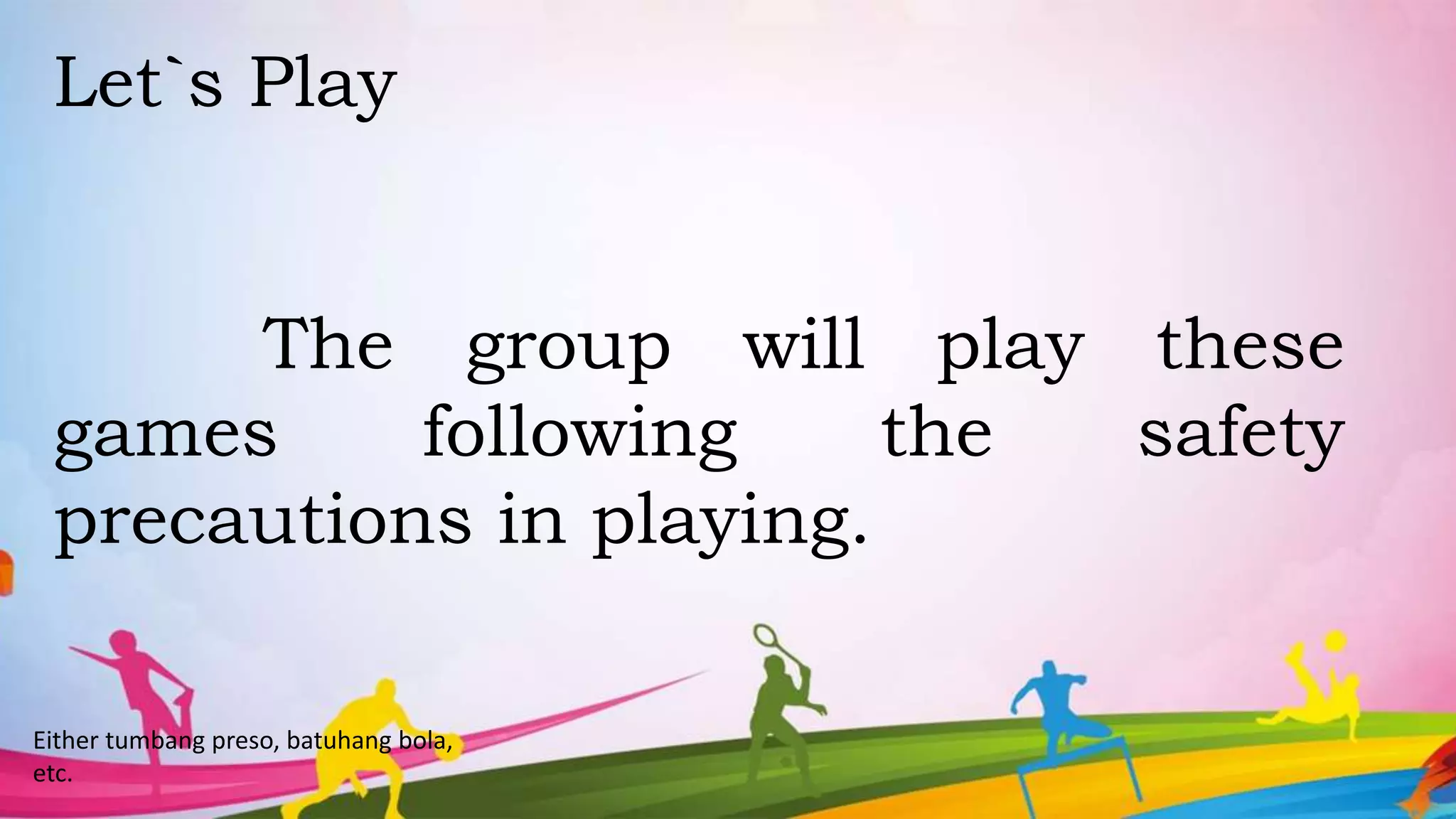 Module 2 week 3and4 safety precautions in playing games PE6 | PPTX