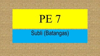 Pe 7 subli | PPTX