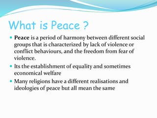 Peace the need of the hour | PPTX