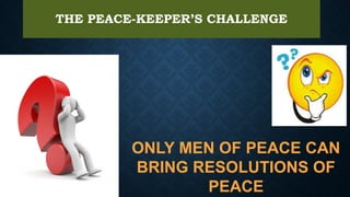 PEACEFUL RESOLUTION OF CONFLICT.pptx