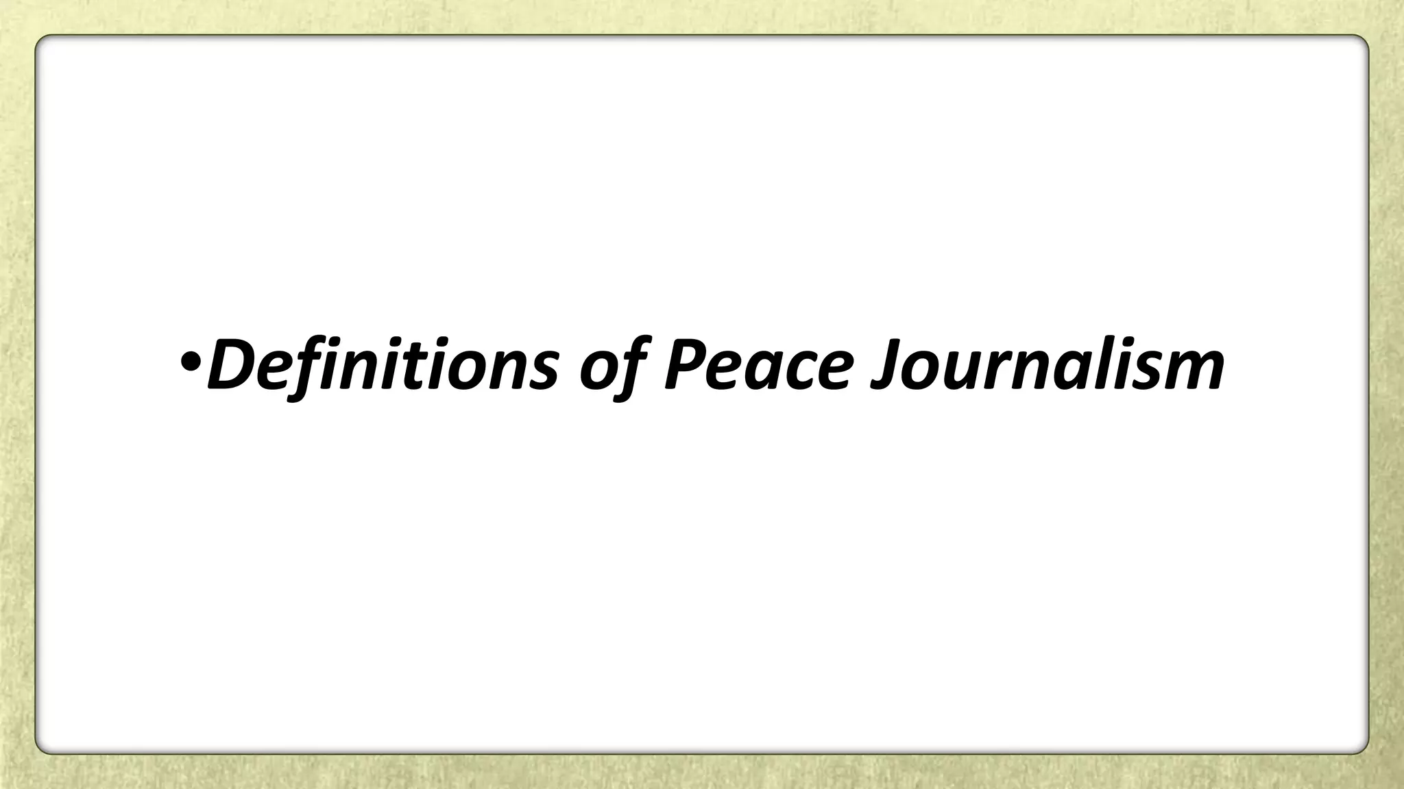 Peace journalism ppt | PPTX