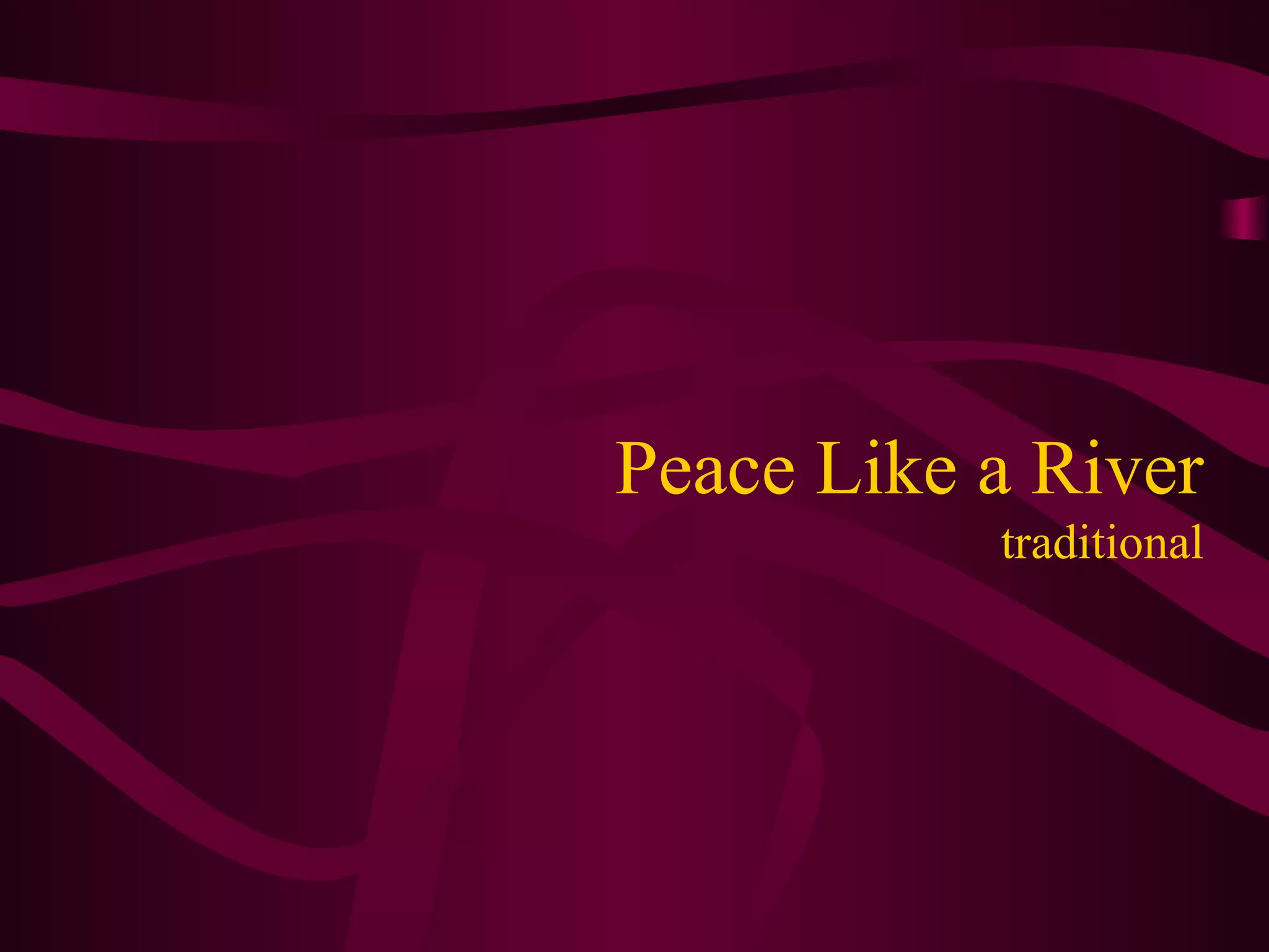 Peace like a river | PPS