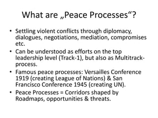 Peace processes 3.2.2012 (norbert at kpi) | PPT