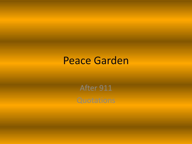 Peace statements at the international peace garden | PPTX