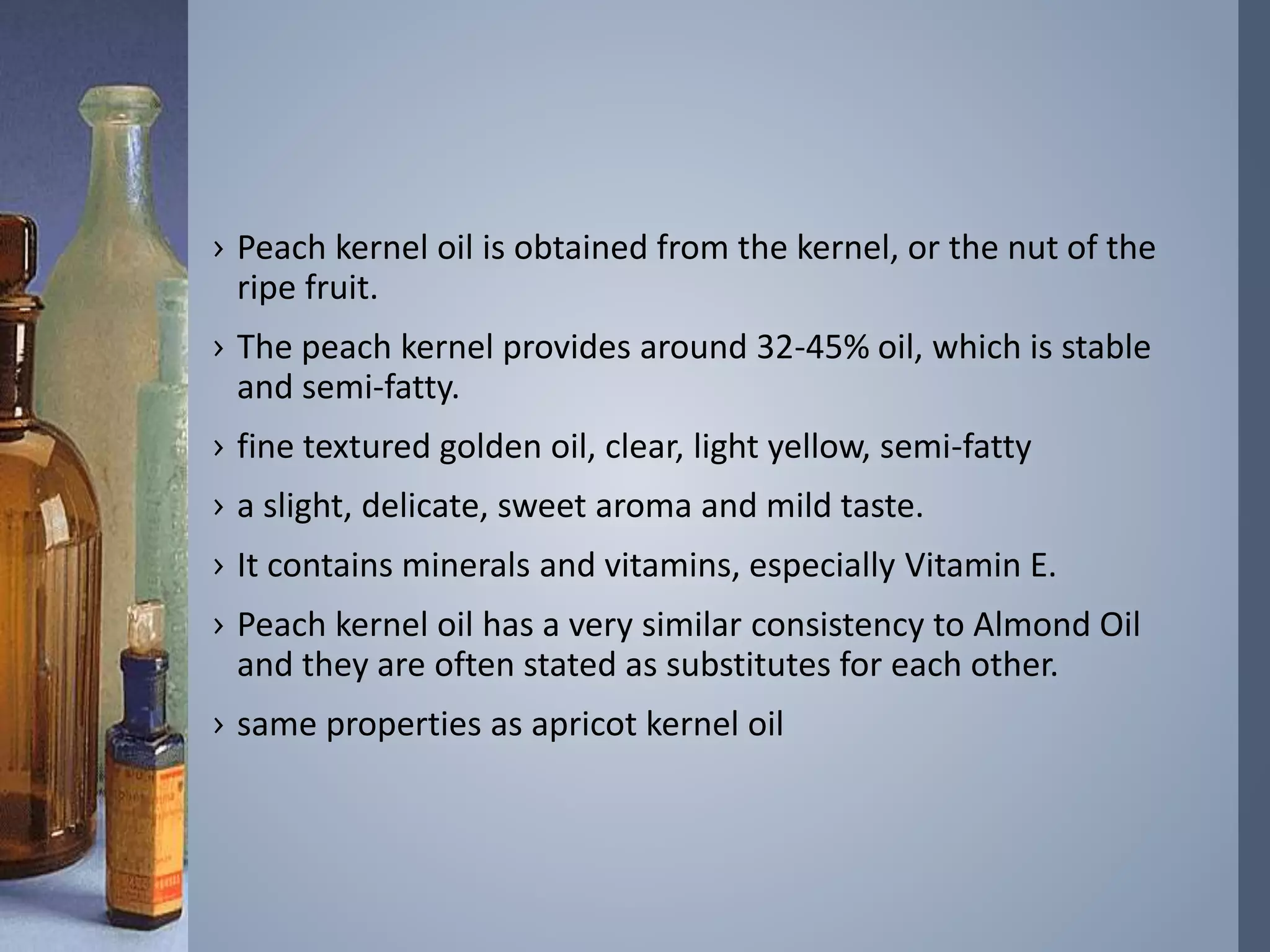 Peach kernel oil | PPTX | Skin Care | Beauty