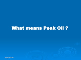 Peak Oil & Peak Oilers | PPT