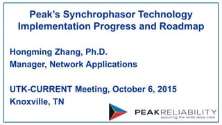 Peak’s Synchrophasor Technology Implementation Progress and Roadmap | PPT
