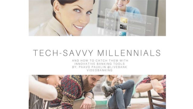 Tech-savvy millennials