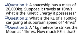 POTENTIAL ENERGY AND KINETIC ENERGY SAMPLE PROBLEMS | PPT