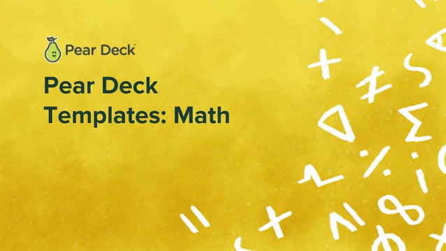 Pear Deck Templates - Math.pptx