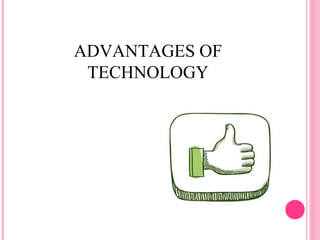 advantages and disadvantages of technology | PPT