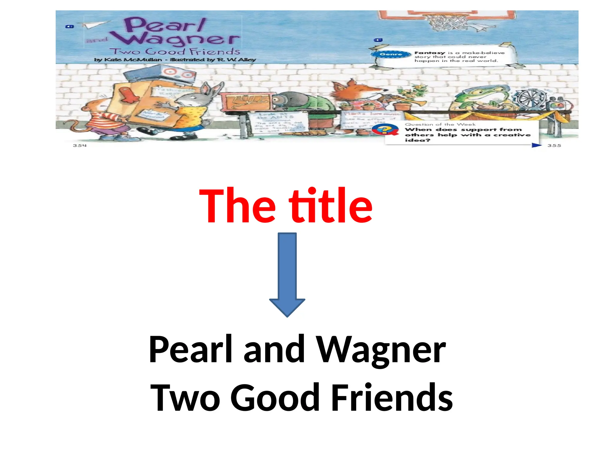 Pearl and Wagner two good friends reading.pptx