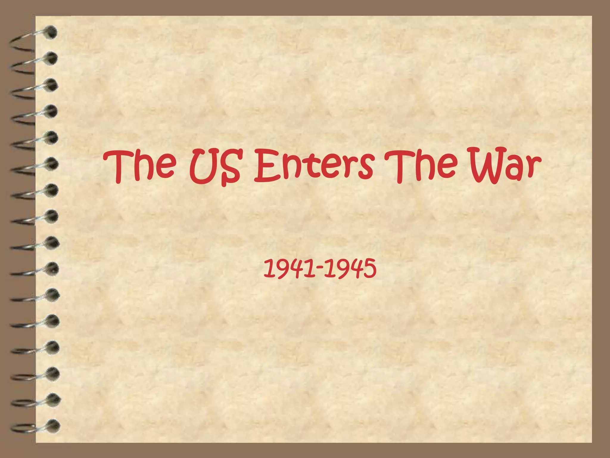 The US Enters the War | PPTX