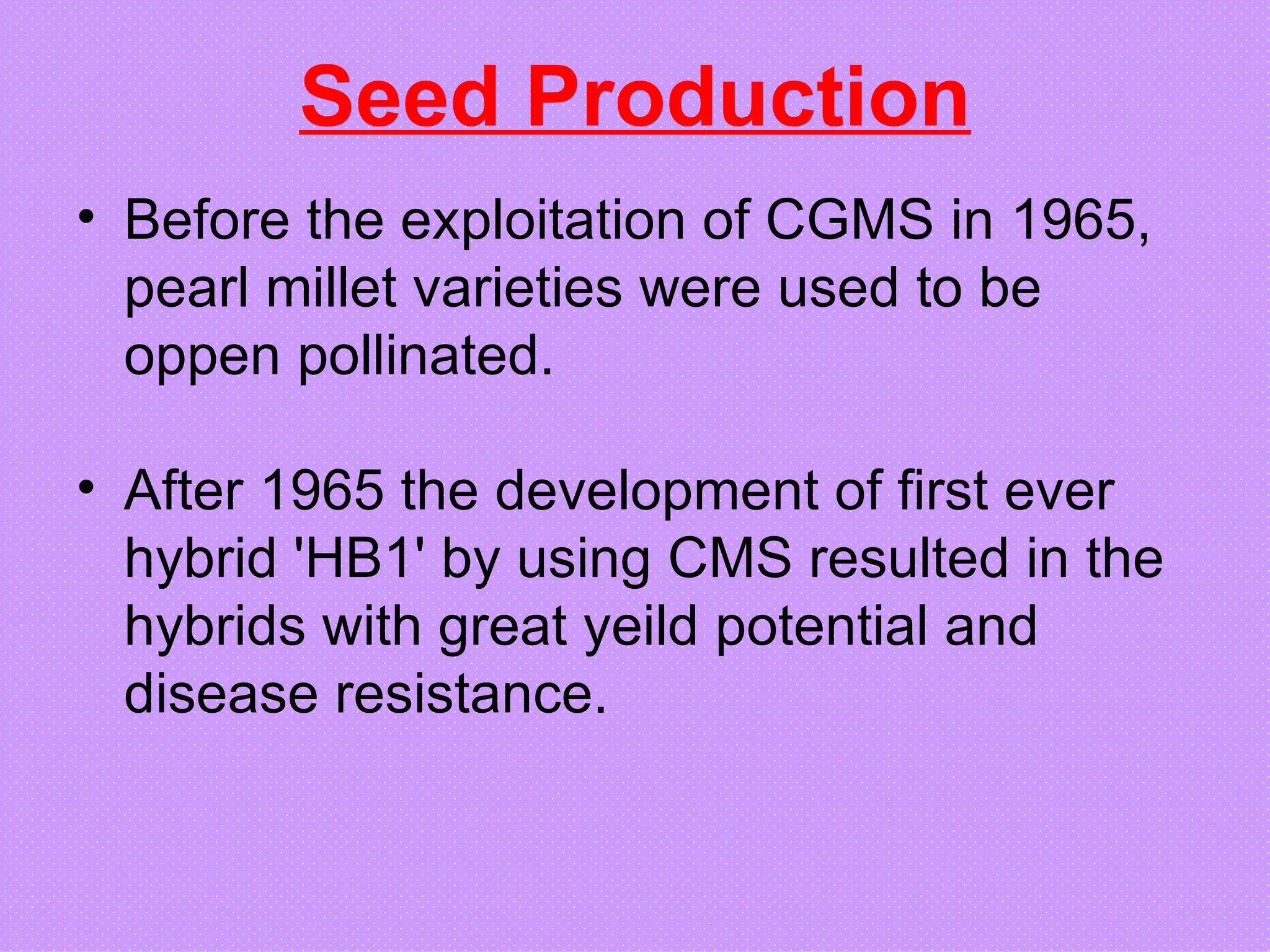 Pearlmillet heterosis and hybrid seed production | PPT