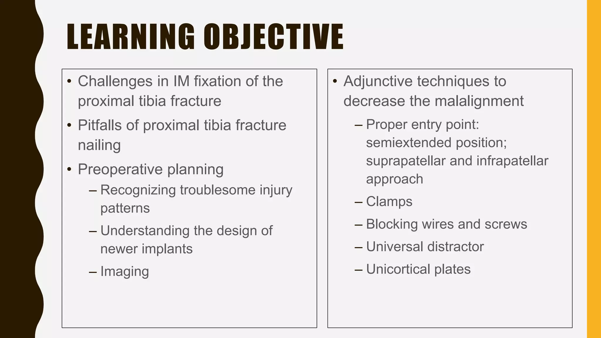 Pearls and pitfalls with im nailing of proximal tibia fractures | PPTX