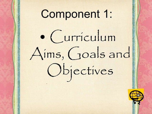Components of Curriculum | PPTX | Primary Education | Education