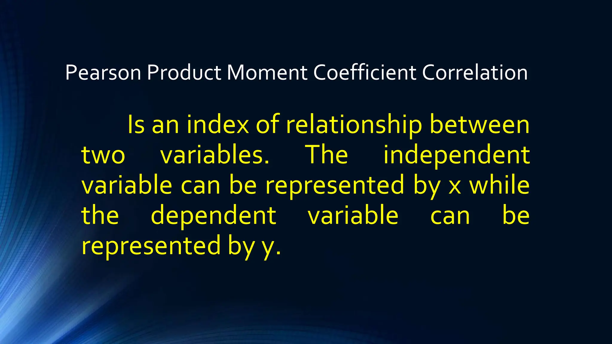 Pearson Product Moment Coefficient Correlation (Pearson r).pptx