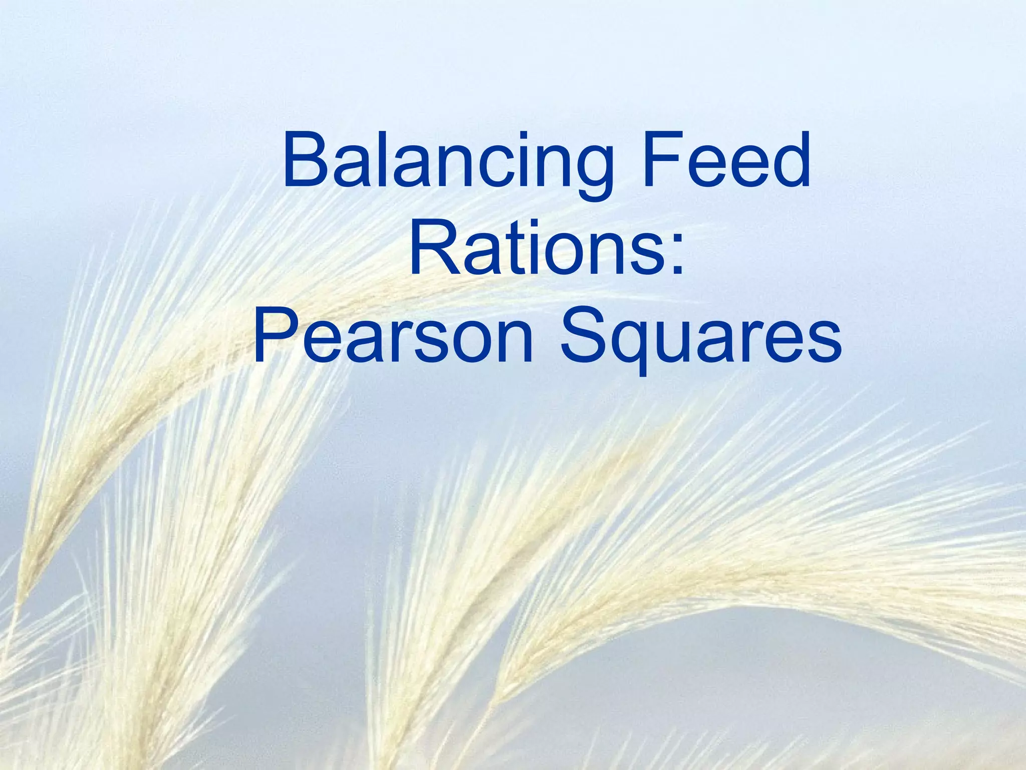 Pearson square - Balancing Rations | PPT