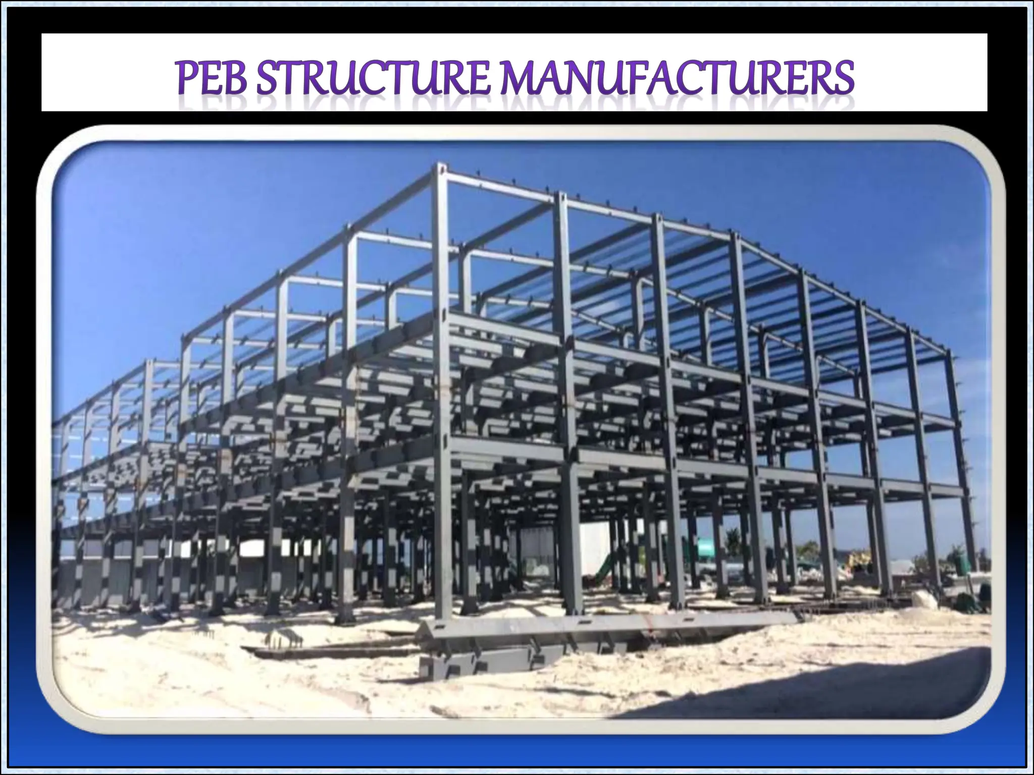 PEB Structure Manufacturers Chennai,Bangalore,Tadasricity,Andhra ...