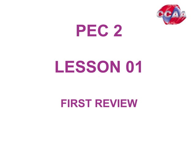 Pec2 lesson1 first review | PPT