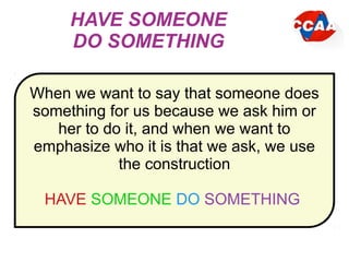 Pec9 lesson04 causative form have some do something and get someone to ...