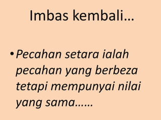 Pecahan setara | PPTX