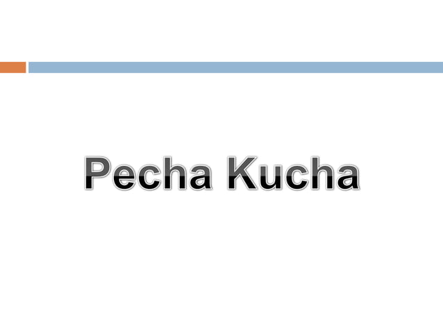 Pecha Kucha tutorial | PPTX