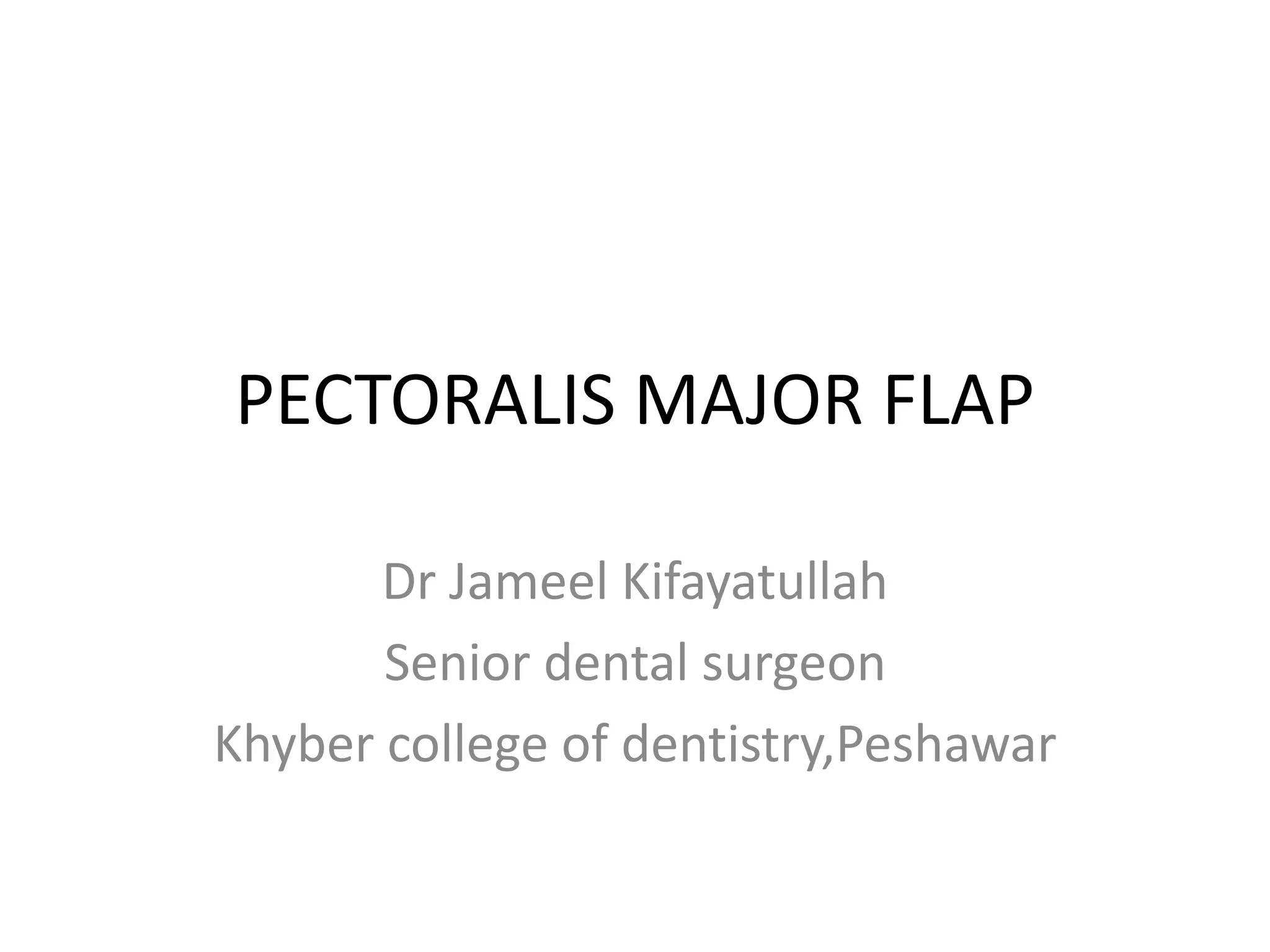 Pectoralis major flap | PPTX