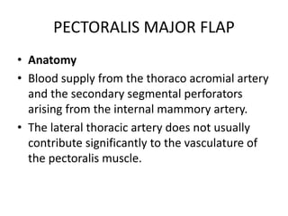 Pectoralis major flap | PPTX