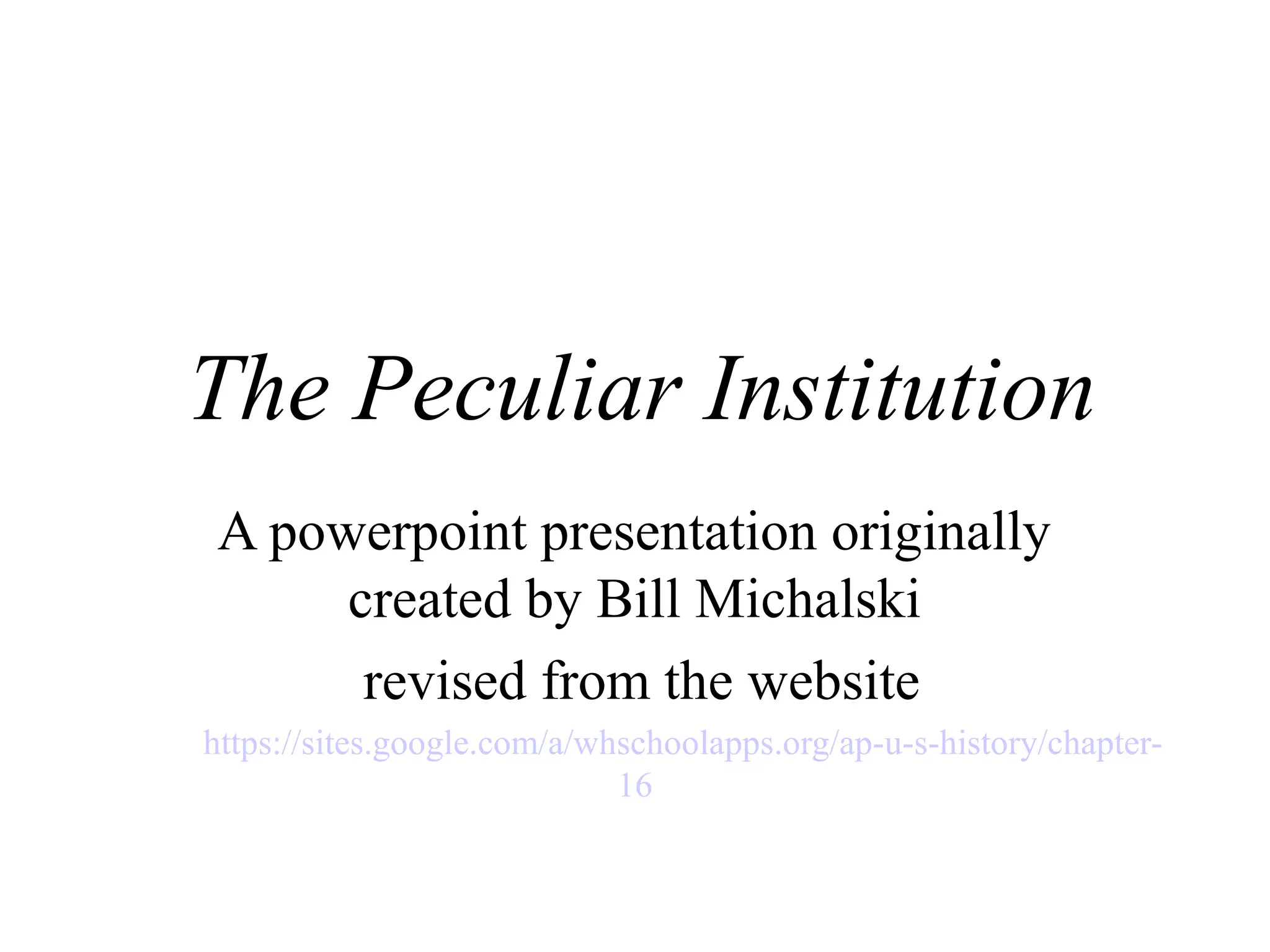 Peculiar institution | PPT